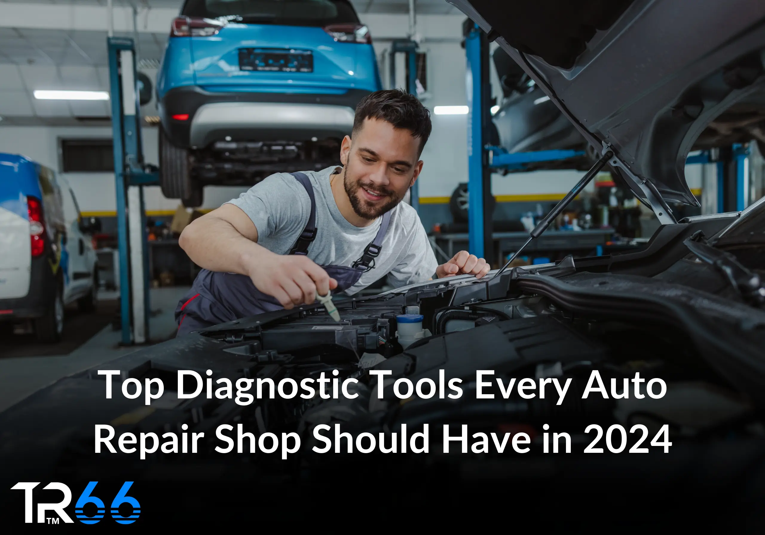 Top Diagnostic Tools Every Auto Repair Shop Should Have in 2024 ...